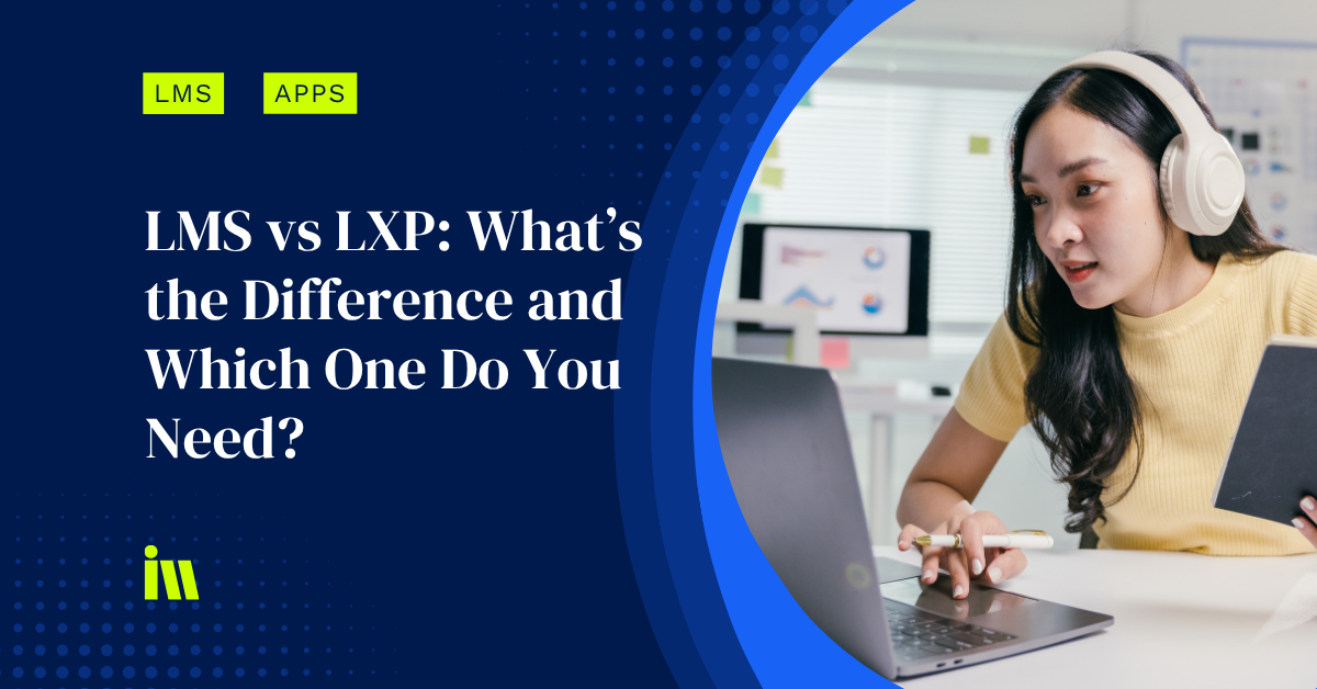 What’s the Difference Between LMS and LXP?